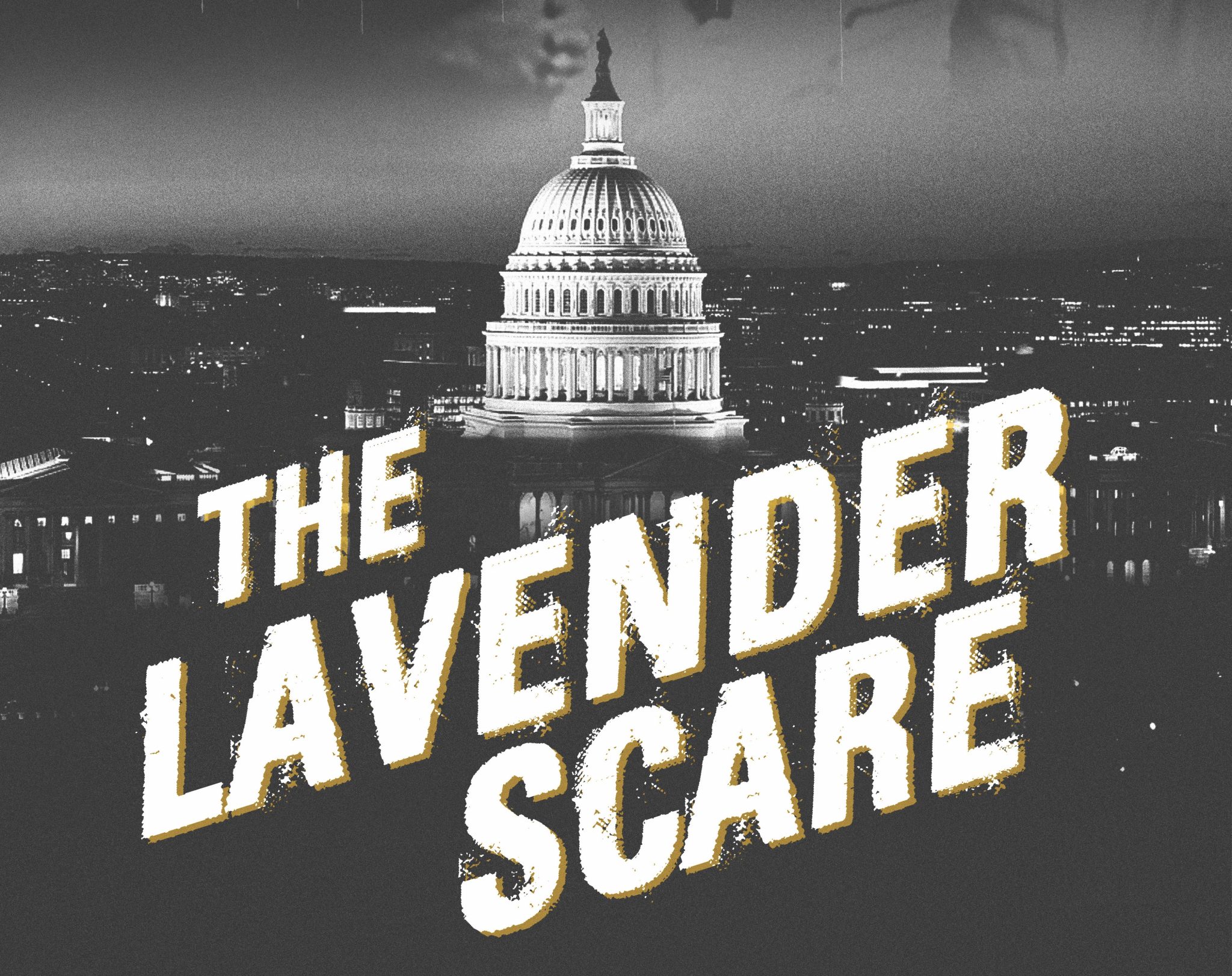 Lavender Scare Movie – Safe Schools Project
